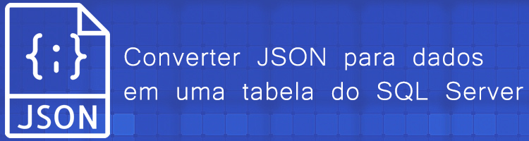 Converter JSON para dados em uma tabela do SQL Server